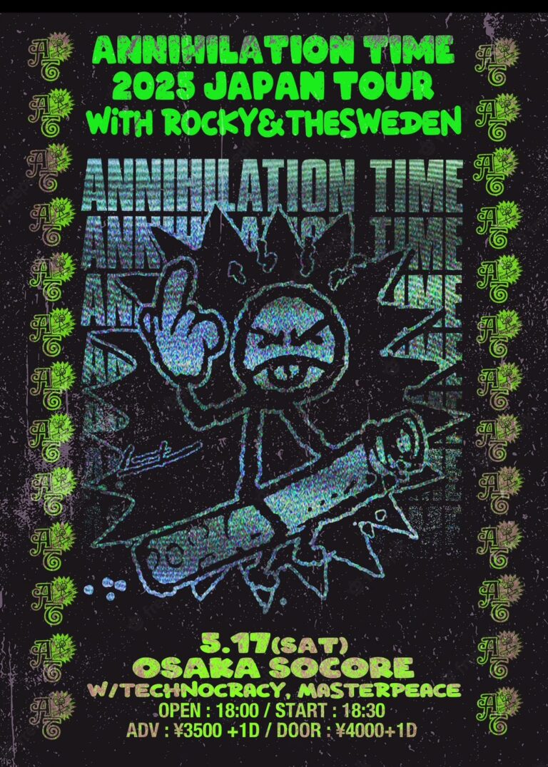 Annihilation Time 2025 JAPAN TOUR with ROCKY&TheSWEDEN - SOCORE FACTORY ...